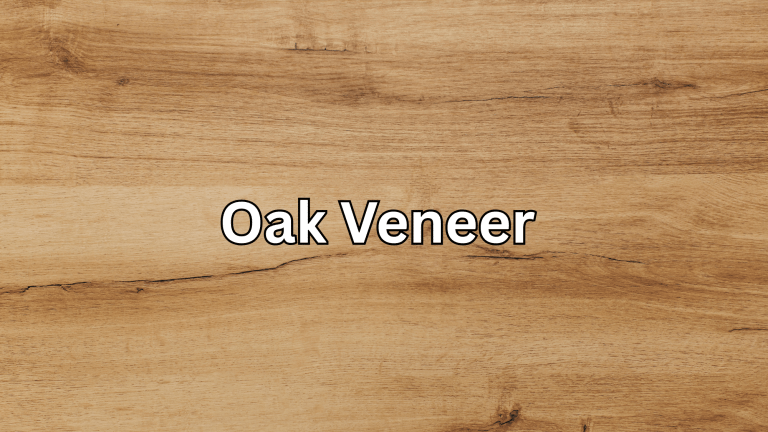 What Is Oak Veneer Real Wood Types Uses and Pros Cons - Le Meridien ...